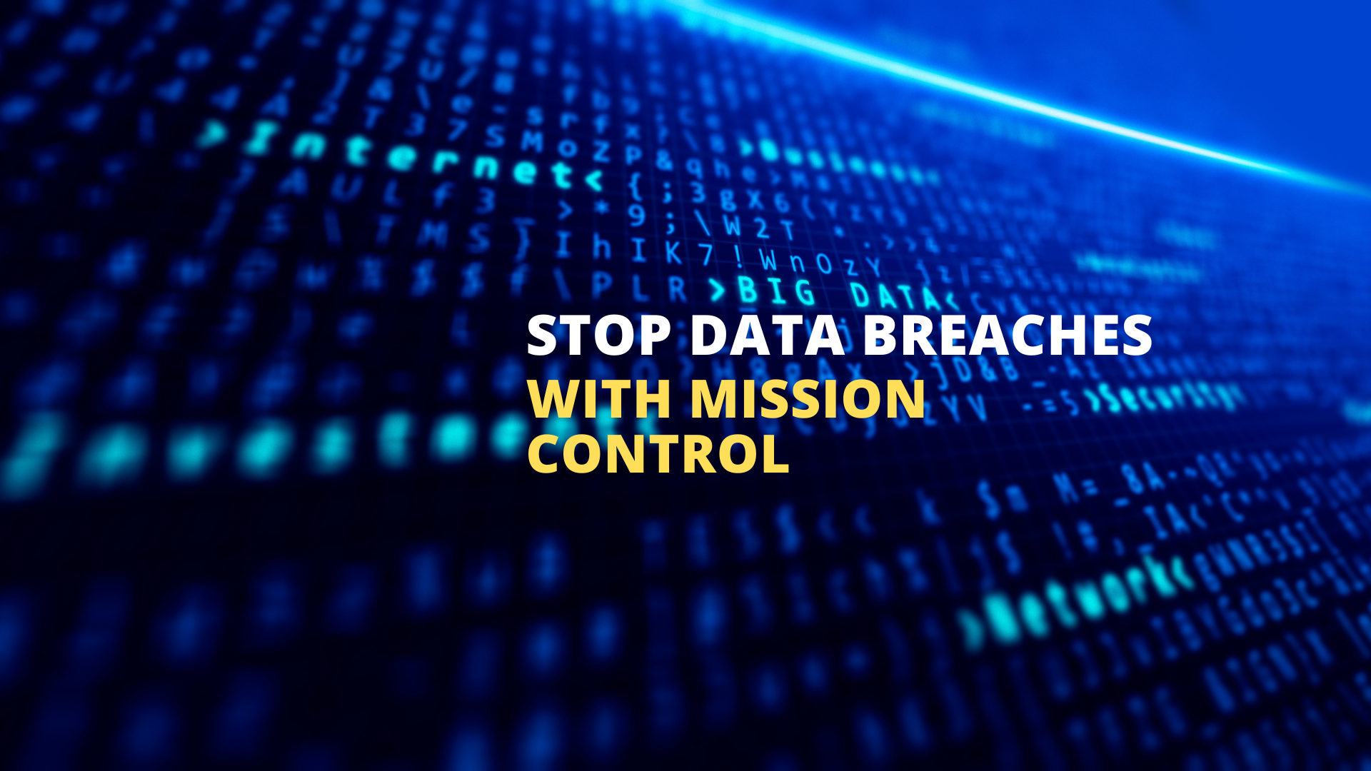 Stop Data Breaches with Mission Control - Mission Control NOC and HelpDesk