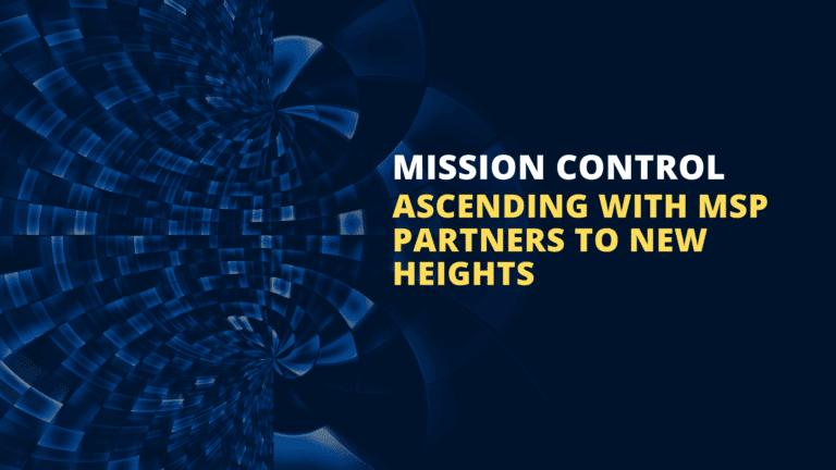 Mission Control Ascending with MSP Partners to New Heights - Mission ...